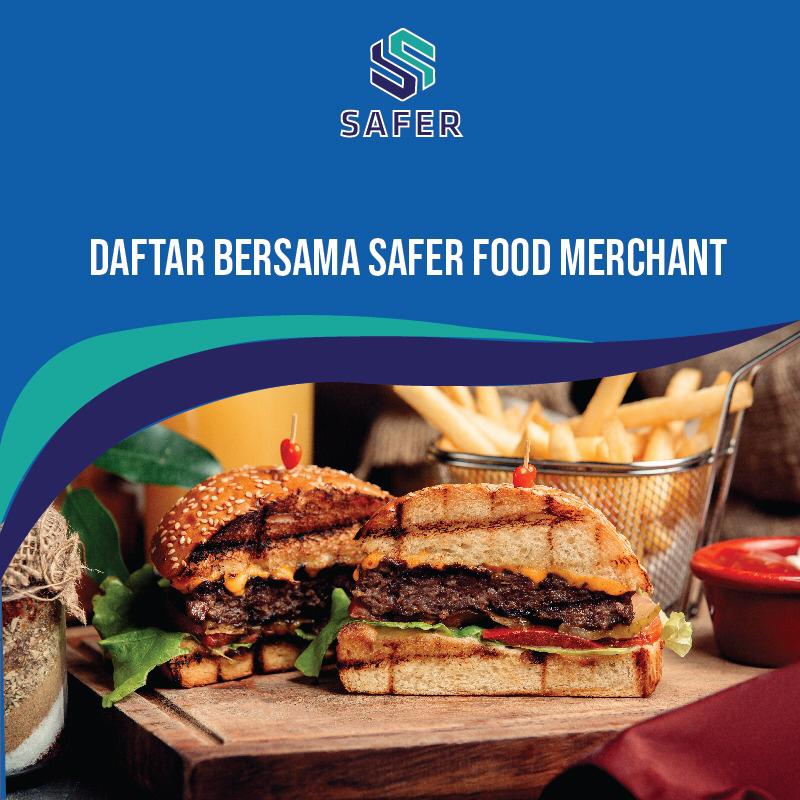 Luaskan Pasaran Makanan Anda Dengan Berdaftar Sebagai Safer Food Merchant